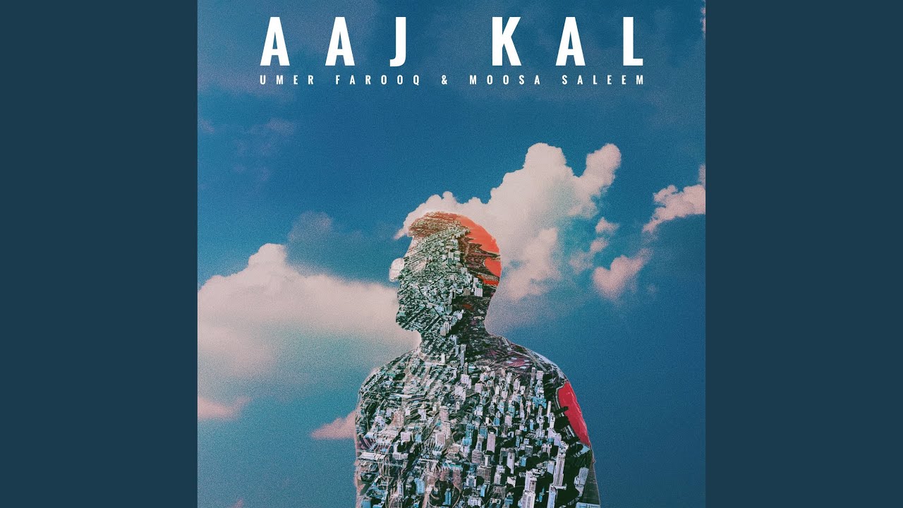 Aaj Kal - YouTube Music
