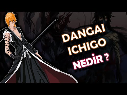 Dangai Ichigo Nedir? | Ichigo'nun En Güçlü Formu?