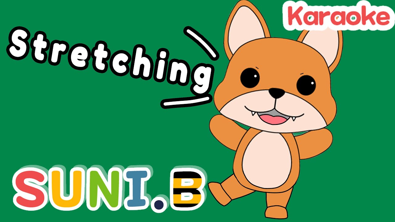 The stretching song - Karaoke! ㅣ Suni.B kids songs - YouTube