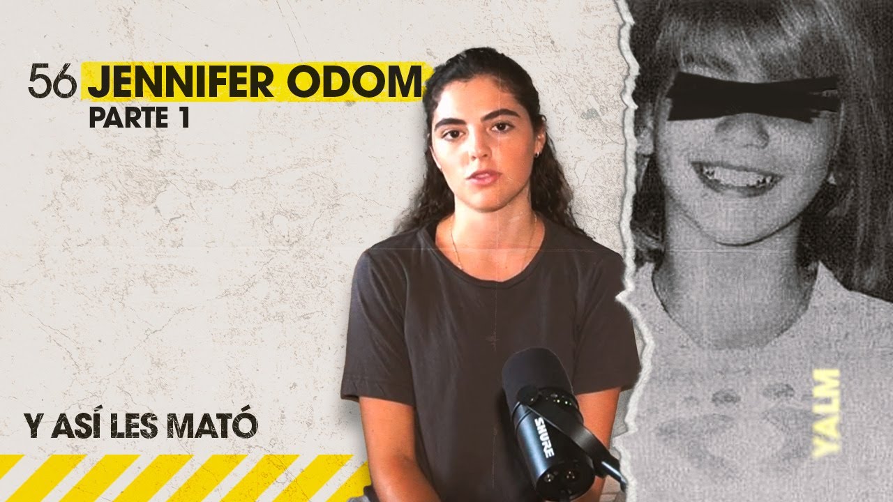 Ep.56 El Caso de Jennifer Odom, pt.1 - YouTube