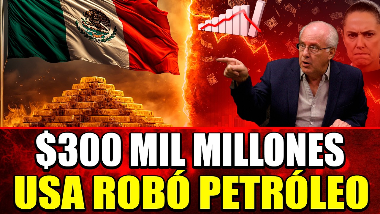 Richard Wolff: MÉXICO COBRA $300 MIL MILLONES — El Petróleo Que USA ...
