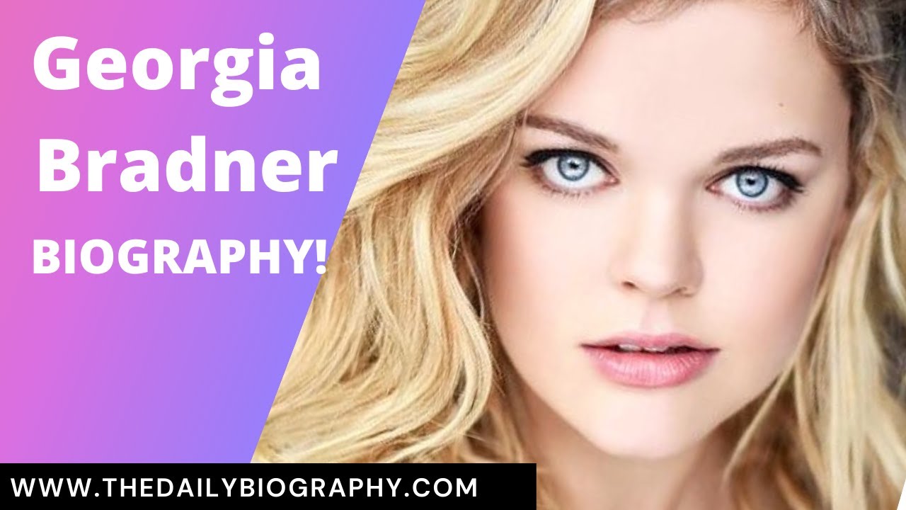 Georgia Bradner Biography Wiki Age Image Net Worth Film & Latest ...