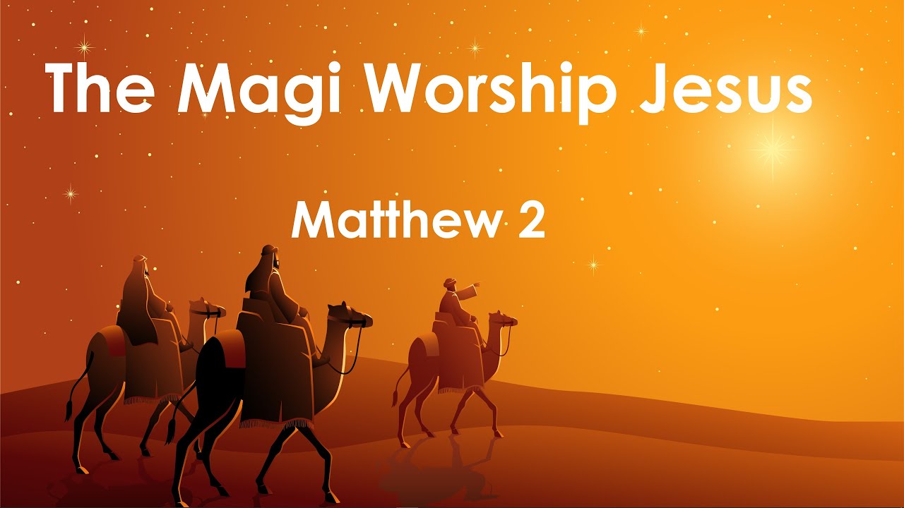 The Magi Worship Jesus - Matthew 2 - YouTube