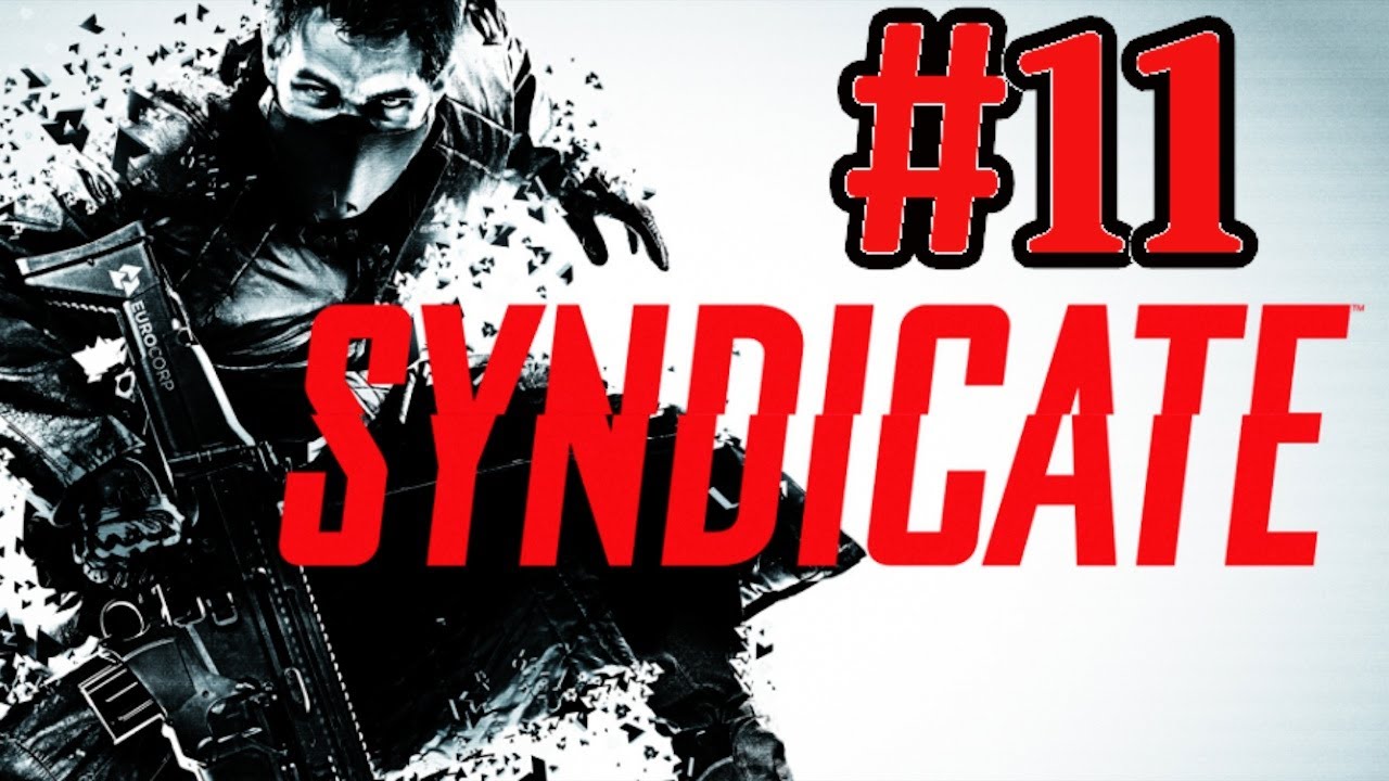 Syndicate Gameplay Walkthrough Part 11 - Milestone 11 Ramon - Xbox 360 ...
