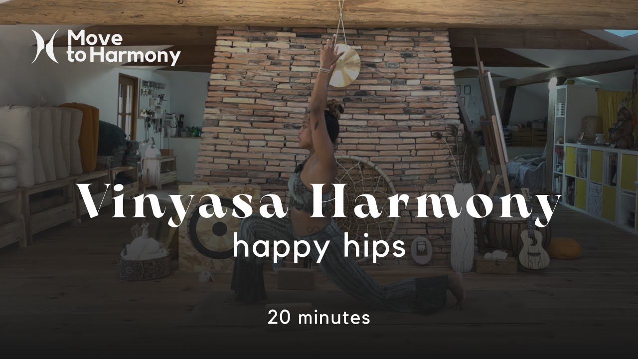 Vinyasa Harmony I happy hips I 20 minutes - YouTube