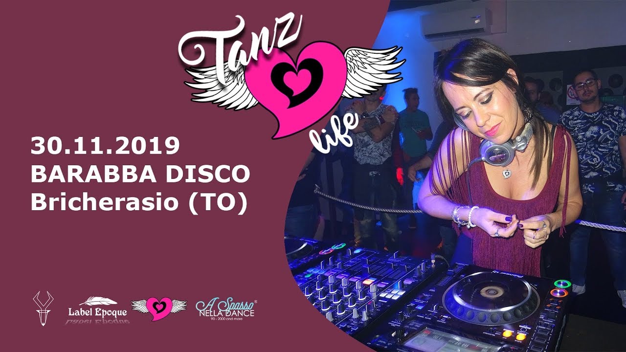 storie da dj... Tanz Life | 30.11.19 - Barabba Disco Bricherasio TO ...