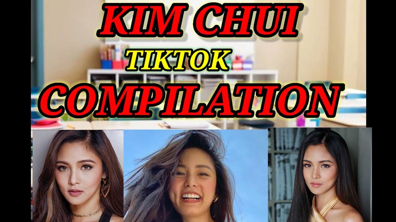 BEST KIM CHUI TIKTOK COMPILATION - YouTube