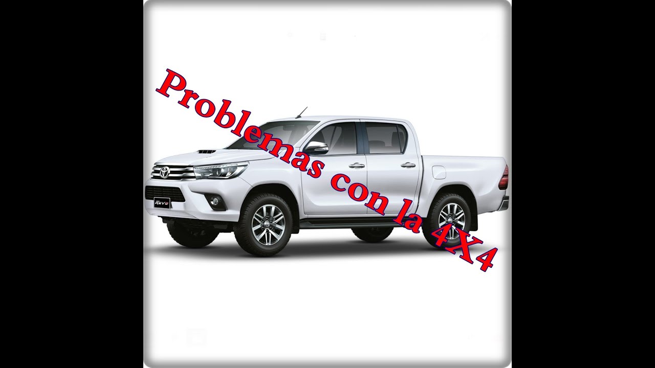 Toyota Hilux Problemas con 4X4 - YouTube