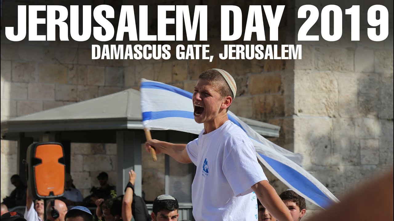 Jerusalem Day 2019 from Damascus Gate Jerusalem - YouTube