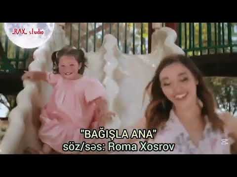 Bağışla ana   şeir və səs  Roma Xosrov