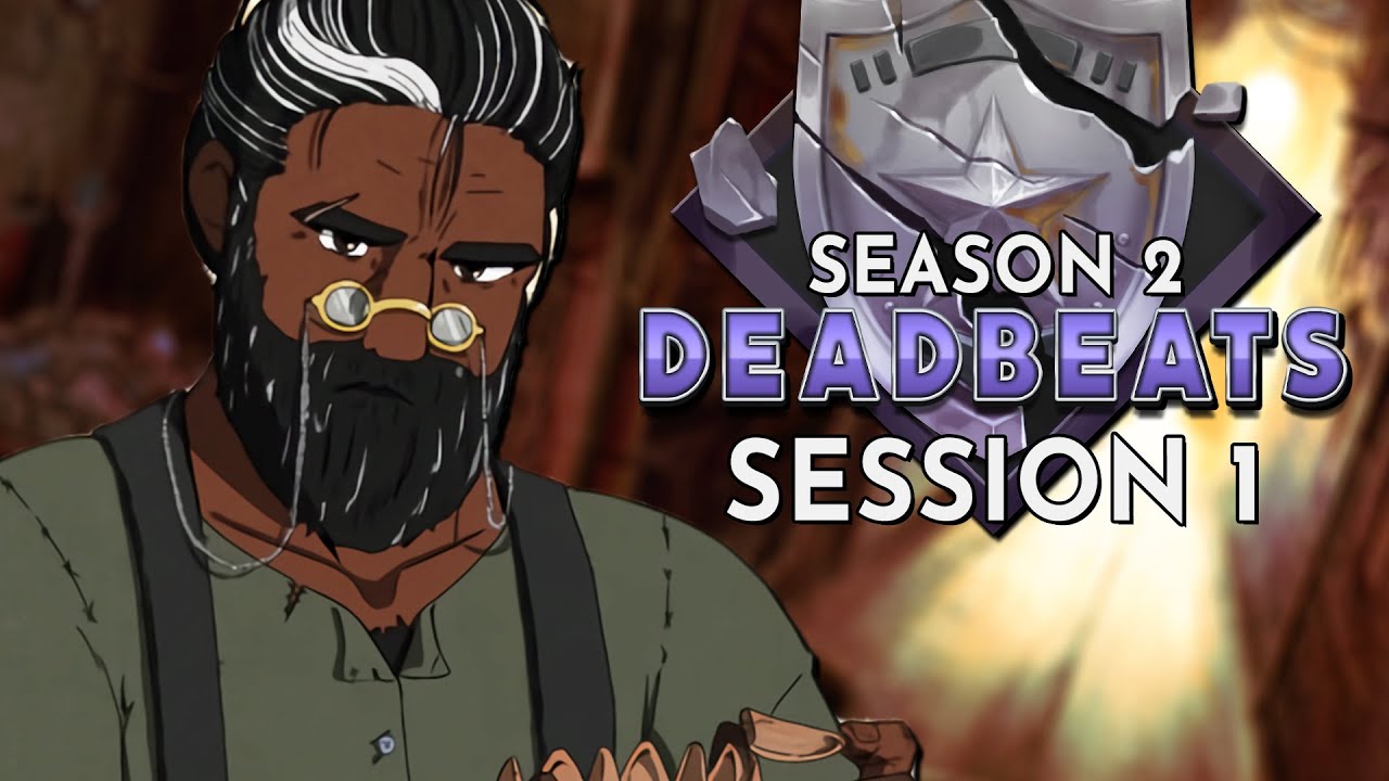Dungeons and Dragons: Deadbeats Season 2 Session 1 (World of Io/Ioverse ...