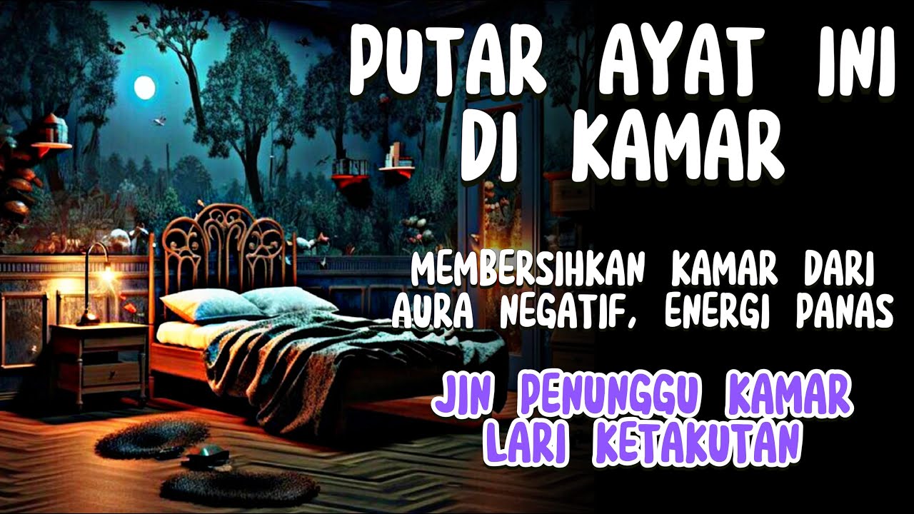 Ruqyah Ruang Tidur (BEDROOM) USIR jin setan penghuni kamar, singkirkan ...
