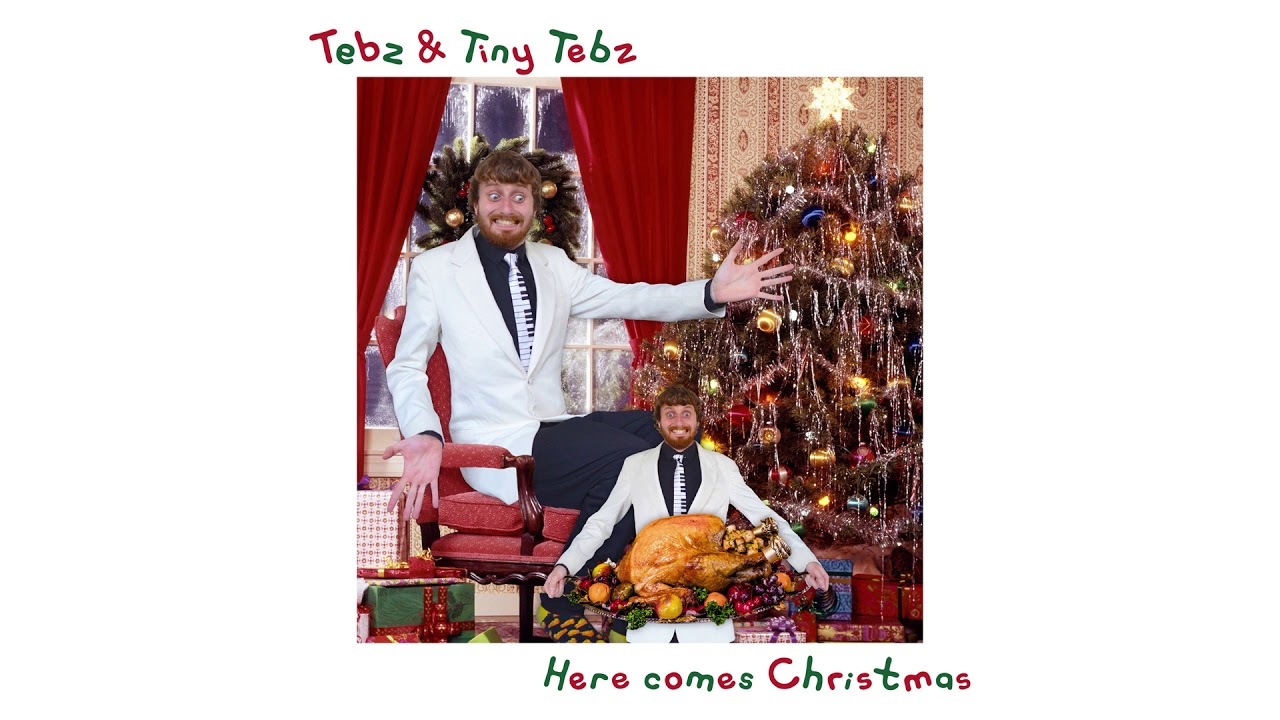Tebz & Tiny Tebz - Here comes Christmas - YouTube