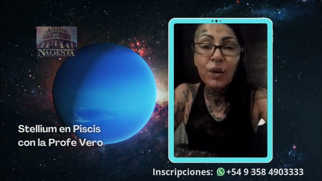 9-Stellium en Piscis con la Profe Vero - YouTube