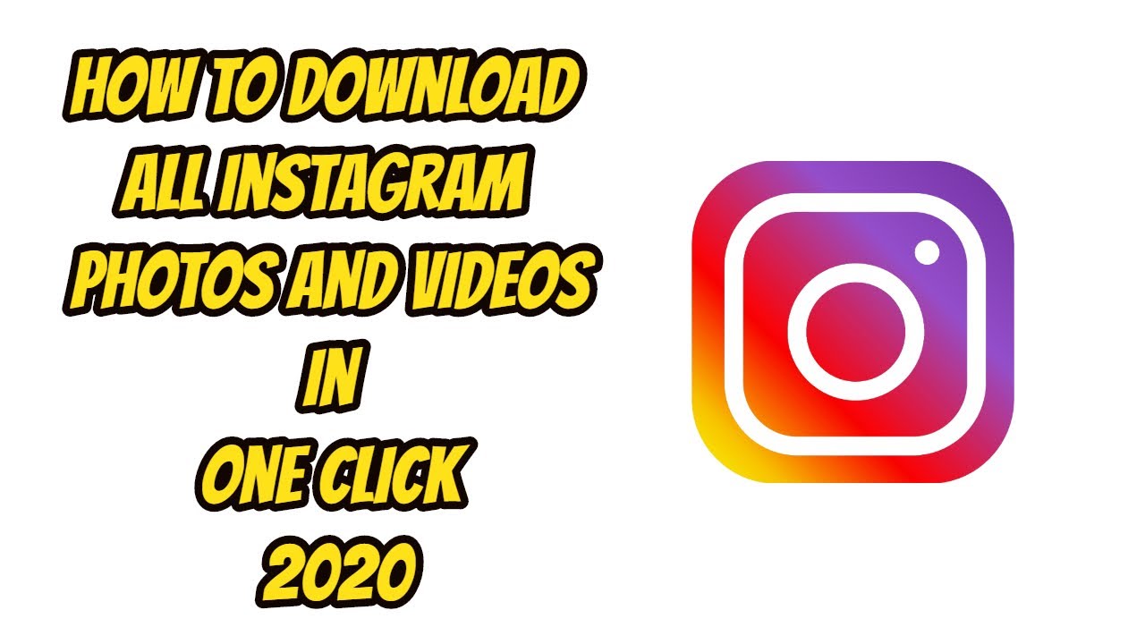 How To Download All Instagram Photos And Videos In One Click 2020 YouTube how-to-download-all-instagram-photos-and-videos-in-one-click-2020-youtube