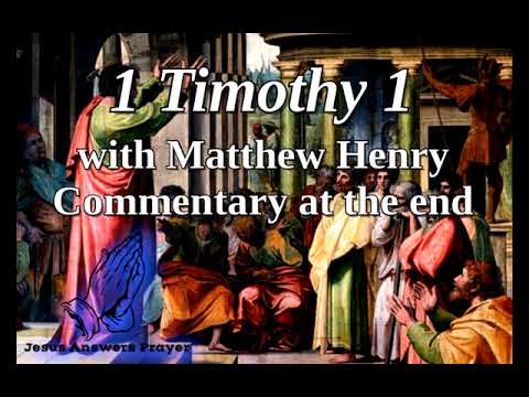 📖🕯 Holy Bible - 1 Timothy 1 with Matthew Henry Commentary at the end ...