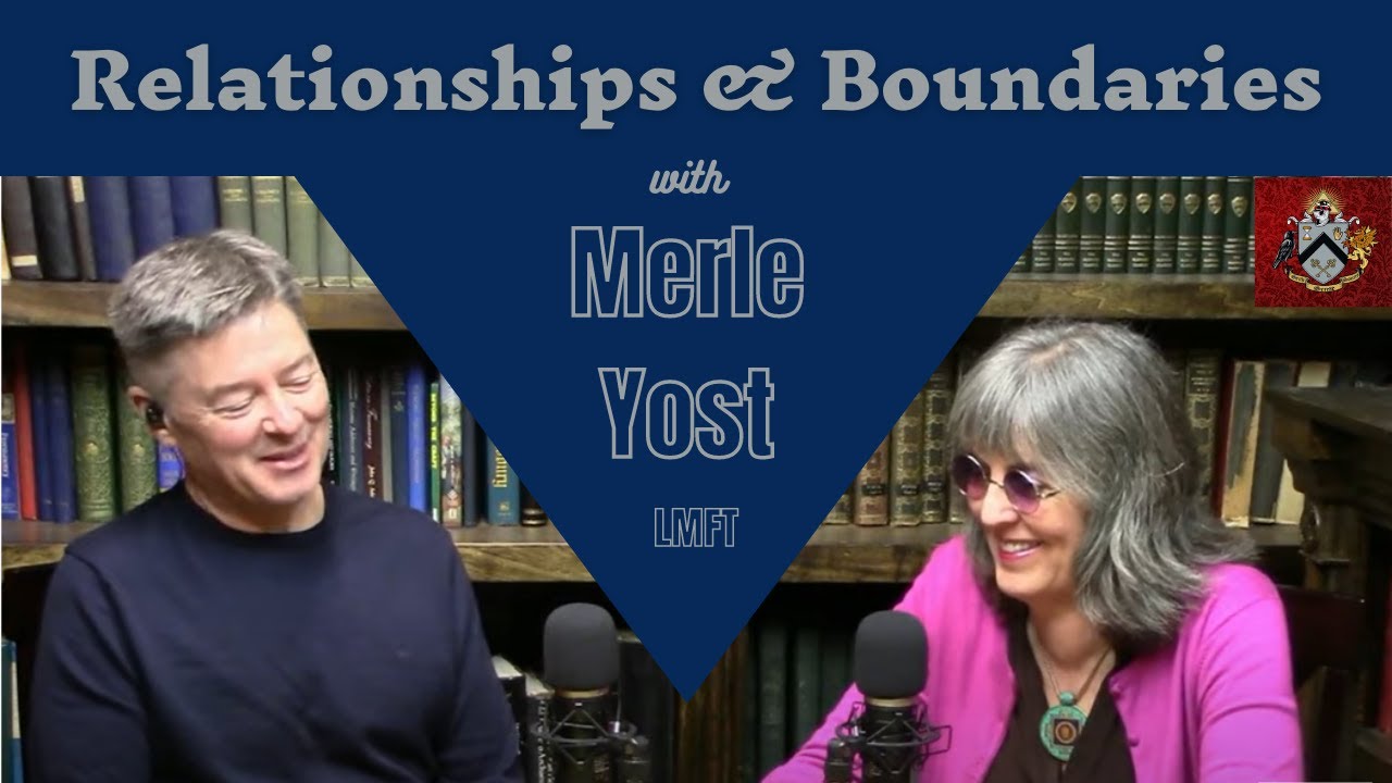 Relationships & Boundaries with Merle Yost LMFT - YouTube