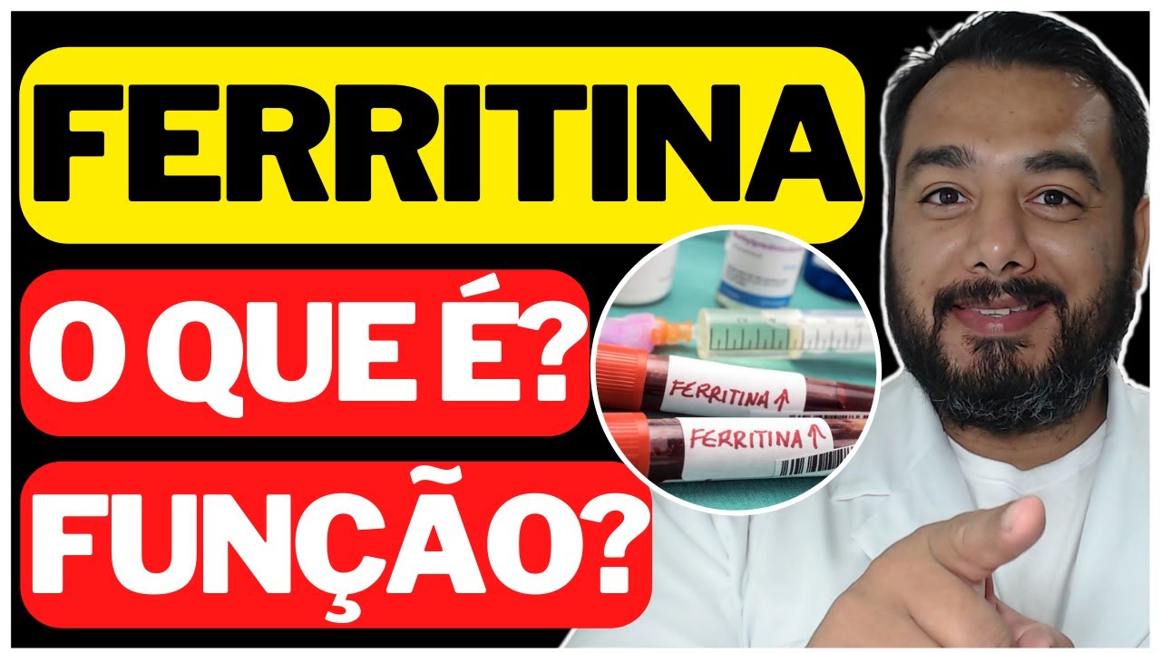 O que é ferritina e qual sua função no nosso organismo? | Prof. Dr ...