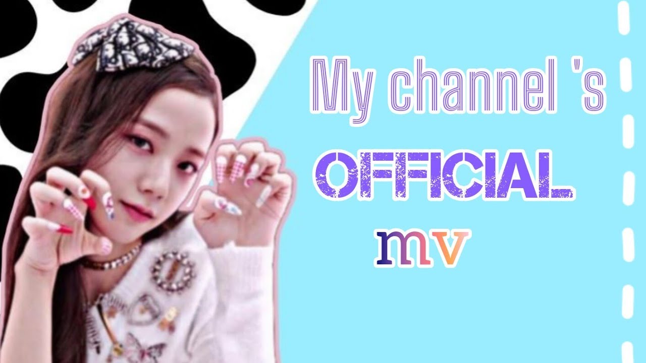 My channel's official MV - YouTube