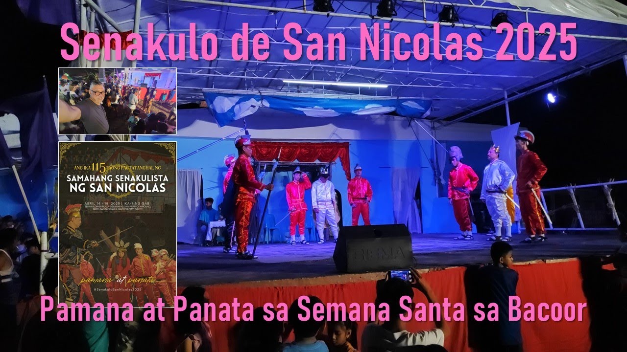 Senakulo de San Nicolas. Holy Week Pamana and Panata in Bacoor, Cavite ...