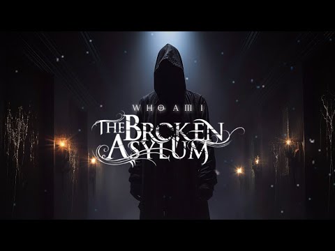 The Broken Asylum - Who Am I? (Official Visualizer) - YouTube