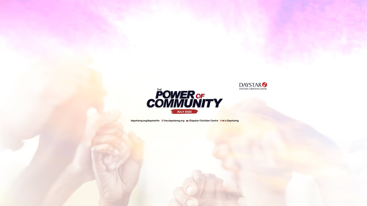 Daystar Online Service | The Power Of Community | Sunday, July 16, 2023 ...