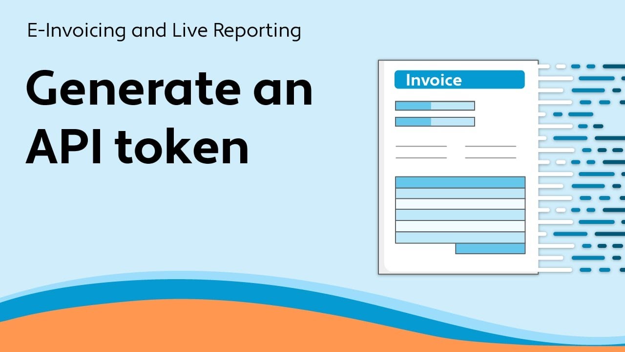Generate an API token - E-Invoicing and Live Reporting - YouTube
