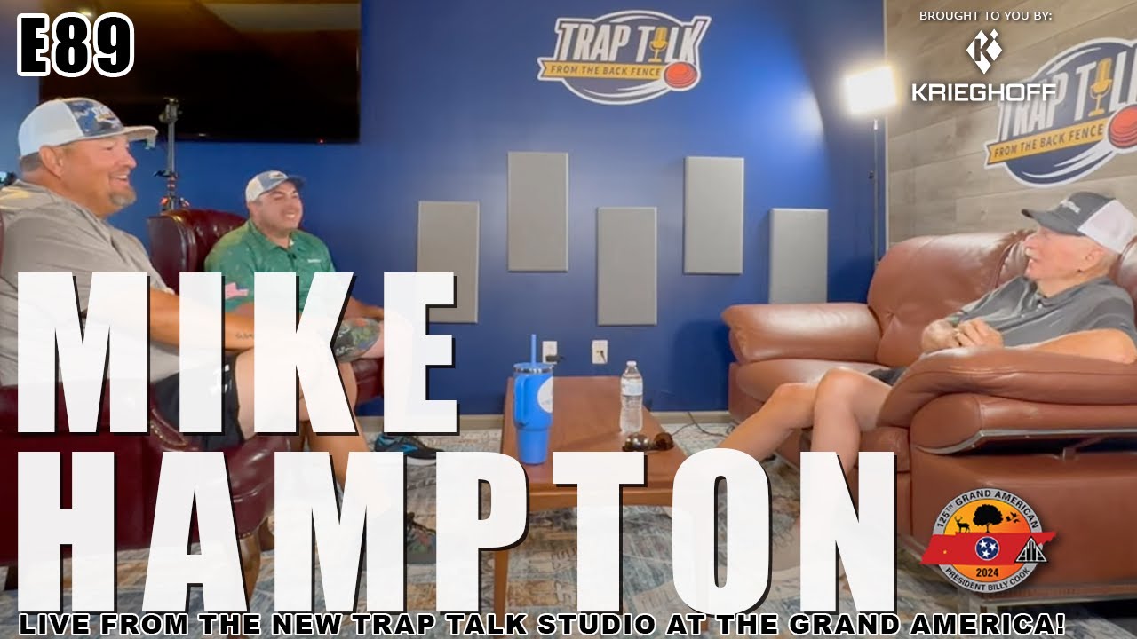 Team Remington Manager Mike Hampton Sr. - Trap Talk E89 - Trapshooting ...