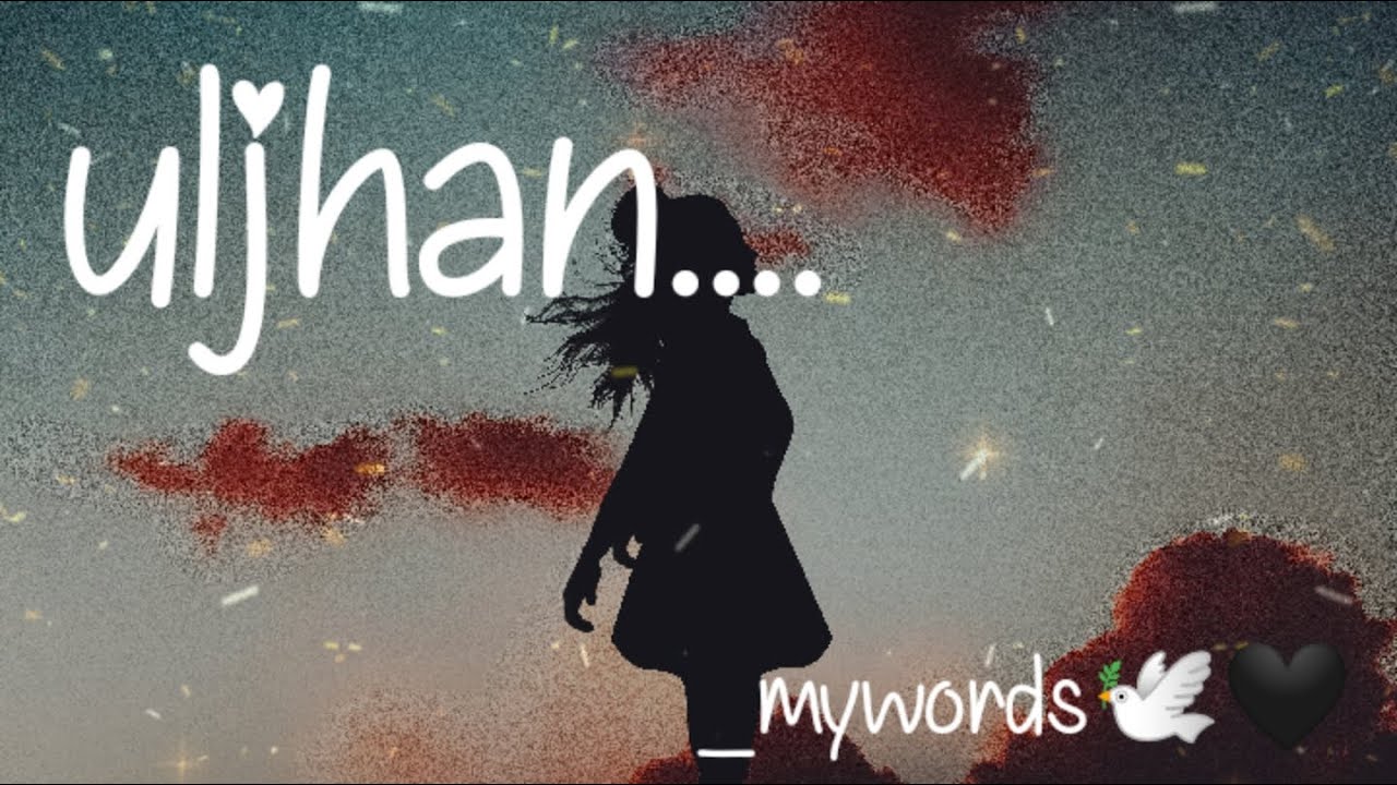 Uljhan.....Hindi poetry | emotional poetry | girl poetry | by my words ...