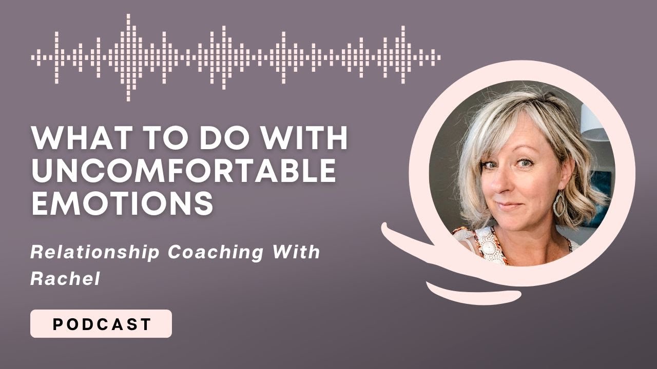 Podcast How to Deal with Uncomfortable Emotions - YouTube