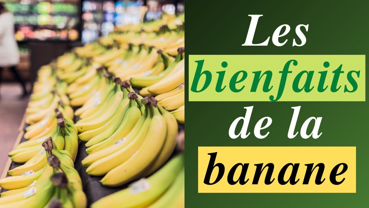 Les bienfaits de la banane 🍌#Santé et #Nutrition 🍌 - YouTube