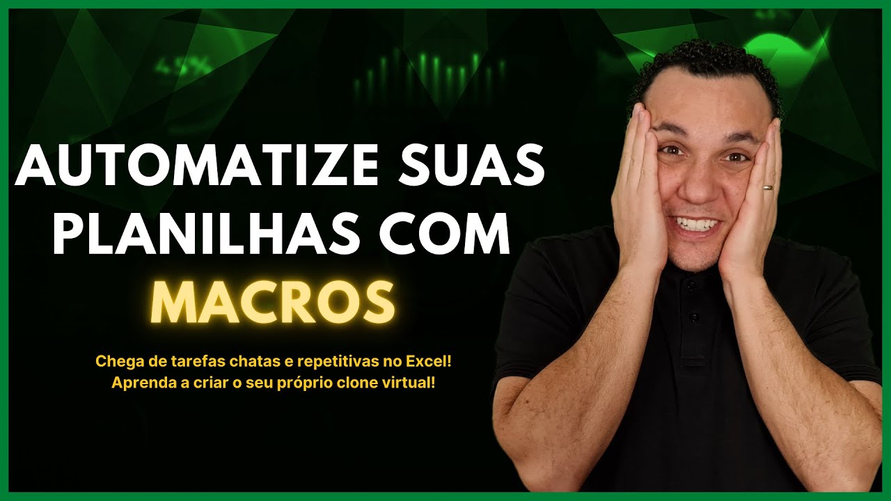 AUTOMATIZE SUAS PLANILHAS COM MACROS! (PASSO A PASSO) - YouTube