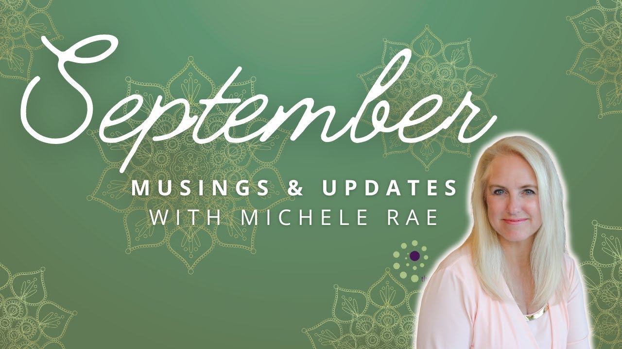 September 2024 Musings & Updates From The Center Within - YouTube