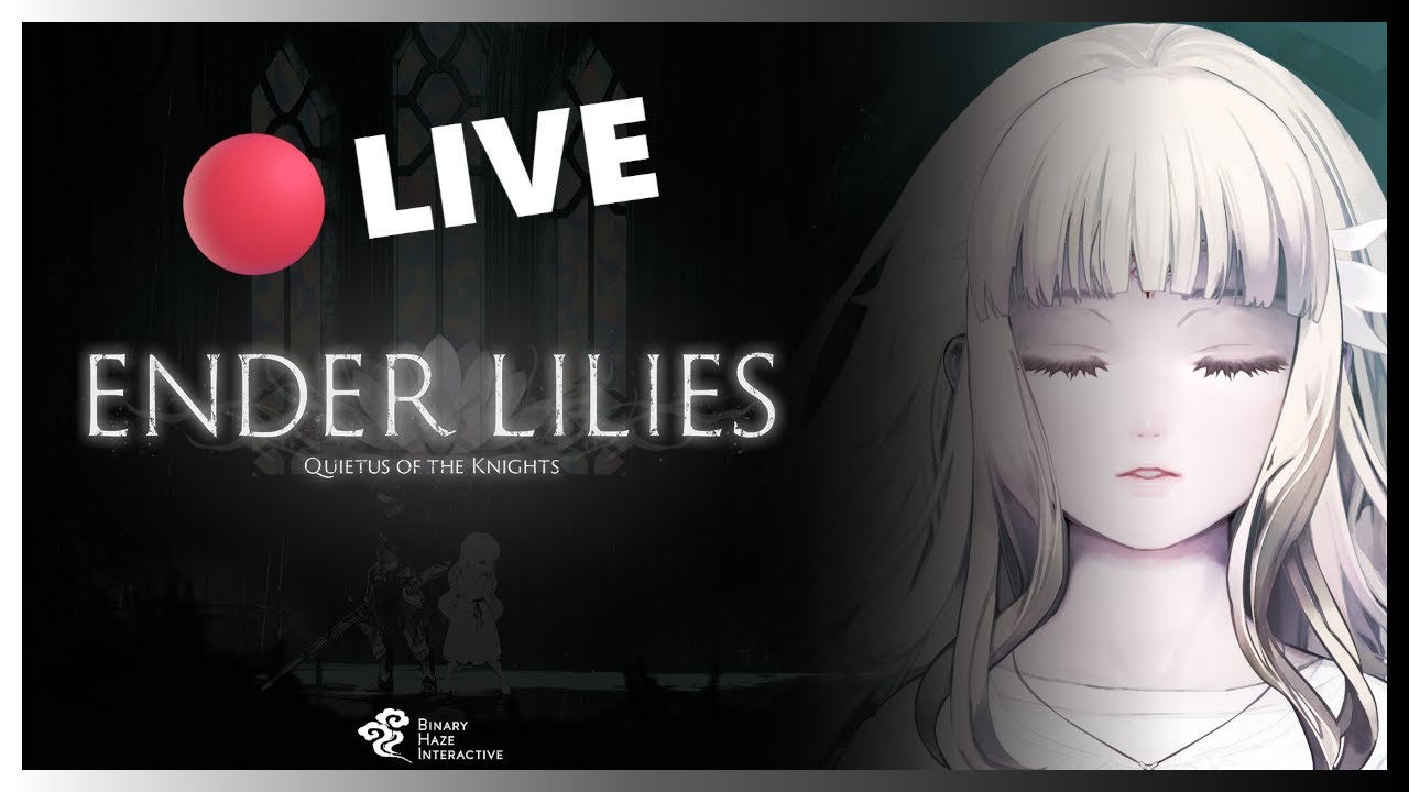 [ARCHIVE] Ender Lilies & Phasmophobia! - YouTube