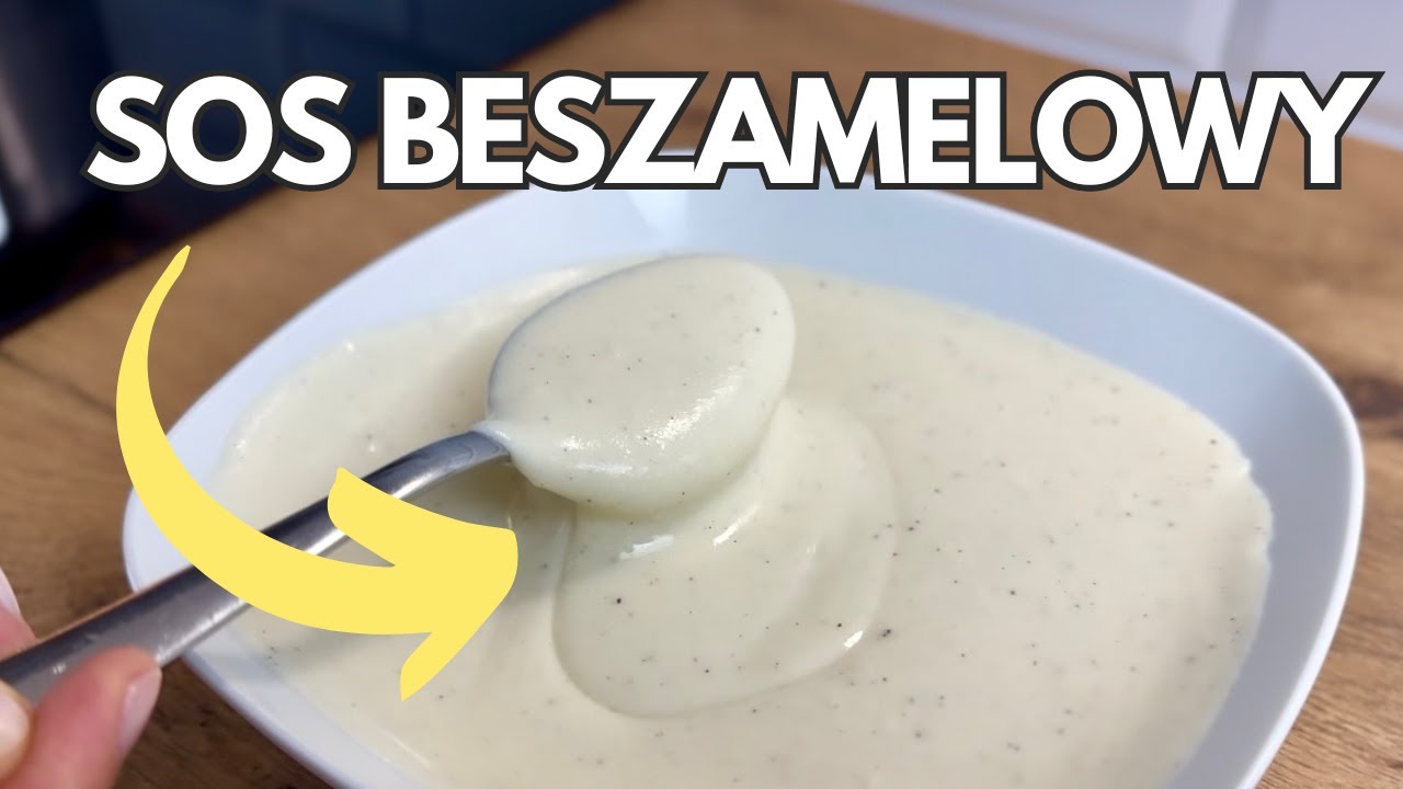 IDEALNY BESZAMEL - Jak zrobić sos beszamelowy? - YouTube