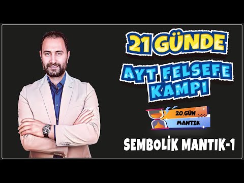 Sembolik Mantık-1 | 21 Günde AYT Felsefe Kampı 20.Gün | AYT 2025 |