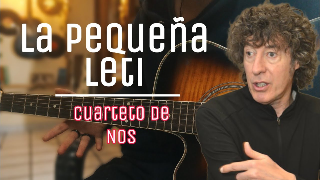Cómo tocar La Pequeña Leti - Cuarteto De Nos (TUTO + LETRA) |Guitarra ...