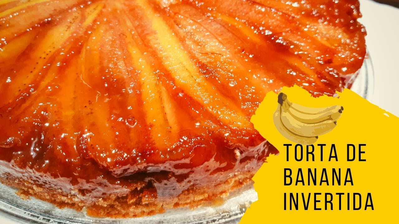 Torta de Banana Invertida - YouTube