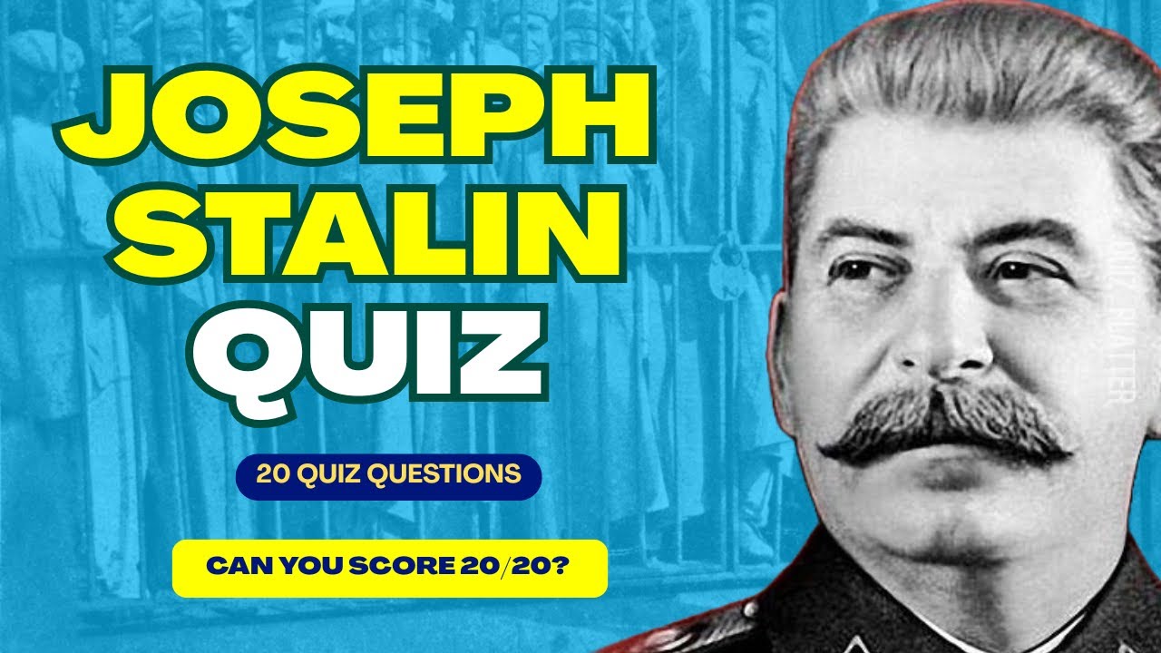 Joseph Stalin Quiz: Can You Score 20/20? | History Challenge # ...