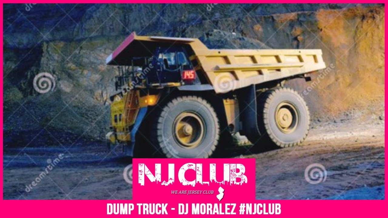 DJ MORALEZ - DUMP TRUCK (BOOTY BOUNCE) #NJCLUB - YouTube