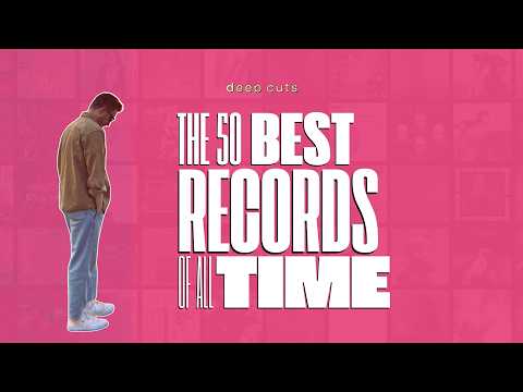 The 50 Best Records of All Time / 10 years of deep cuts