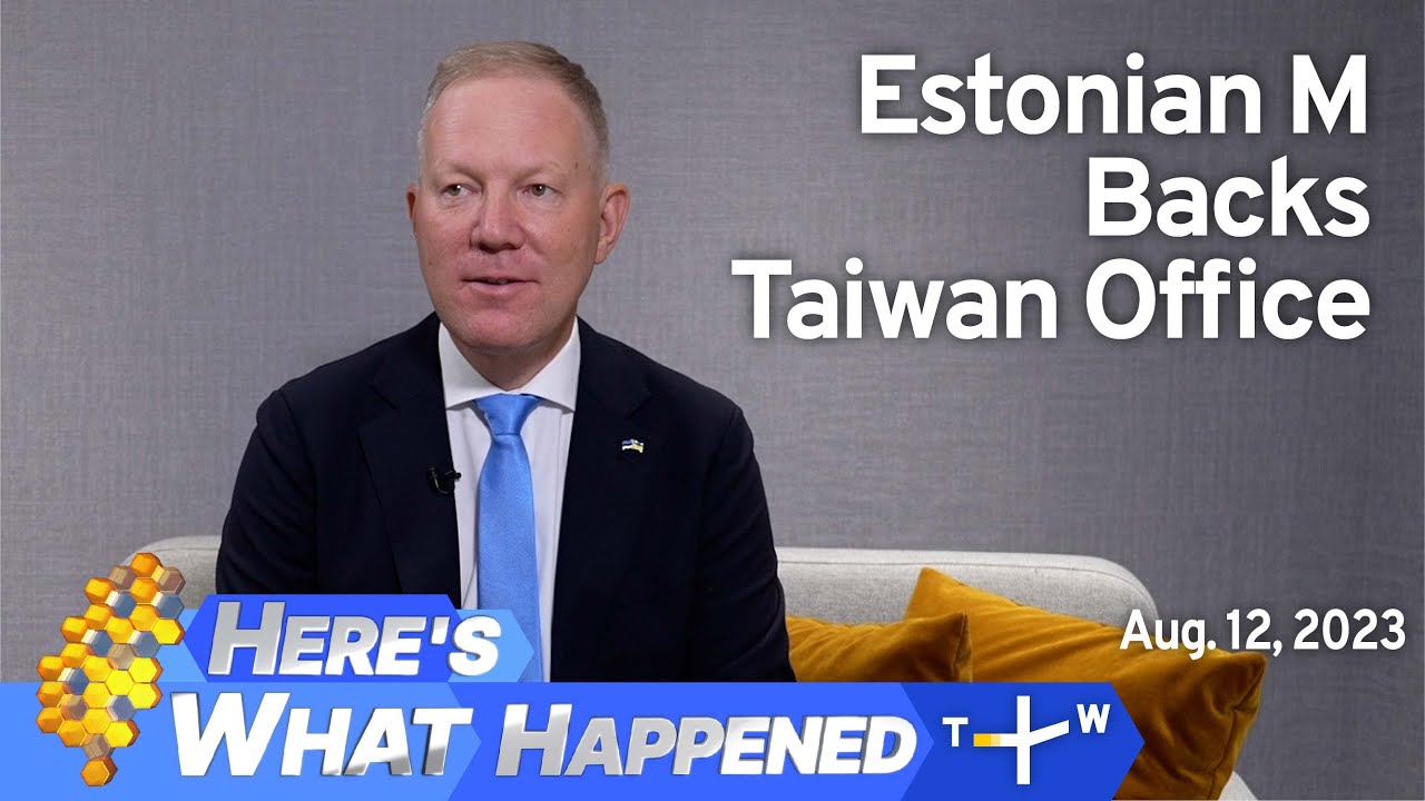 Estonian MP Backs Taiwan Office, Here's What Happened – Saturday ...