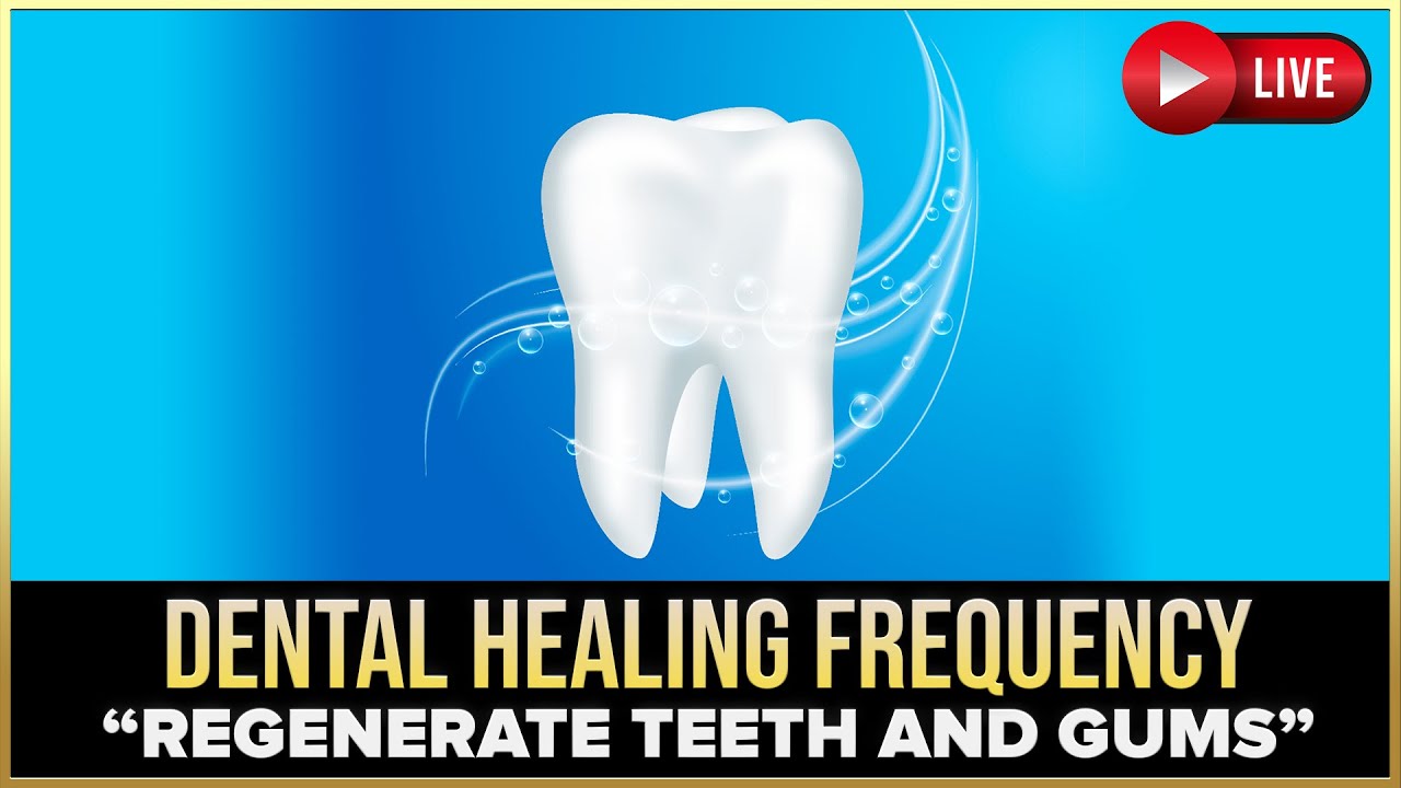 ⭐DENTAL HEALING FREQUENCY⭐Regenerate Teeth & Gums Binaural Beats ...