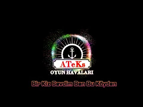 Bir Kiz Sevdim Ben Bu Köyden (ATeKs Edit)