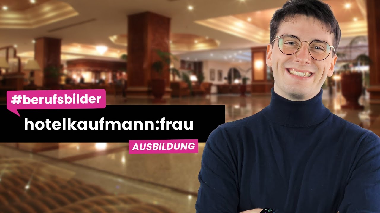 Hotelkaufmann:frau - Ausbildungsberufe erklärt - YouTube