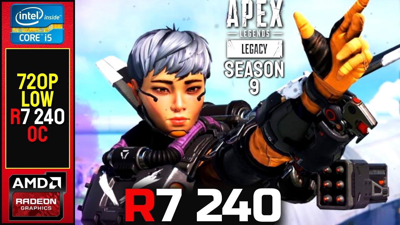 AMD Radeon R7 240 | Apex Legends Season 9 | 720P - Low - YouTube