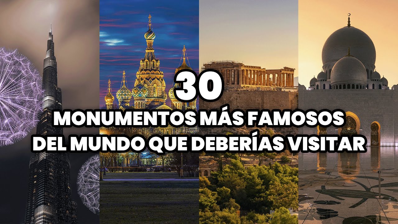 Los 30 Monumentos más Famosos del mundo Que Deberías Visitar al Menos ...