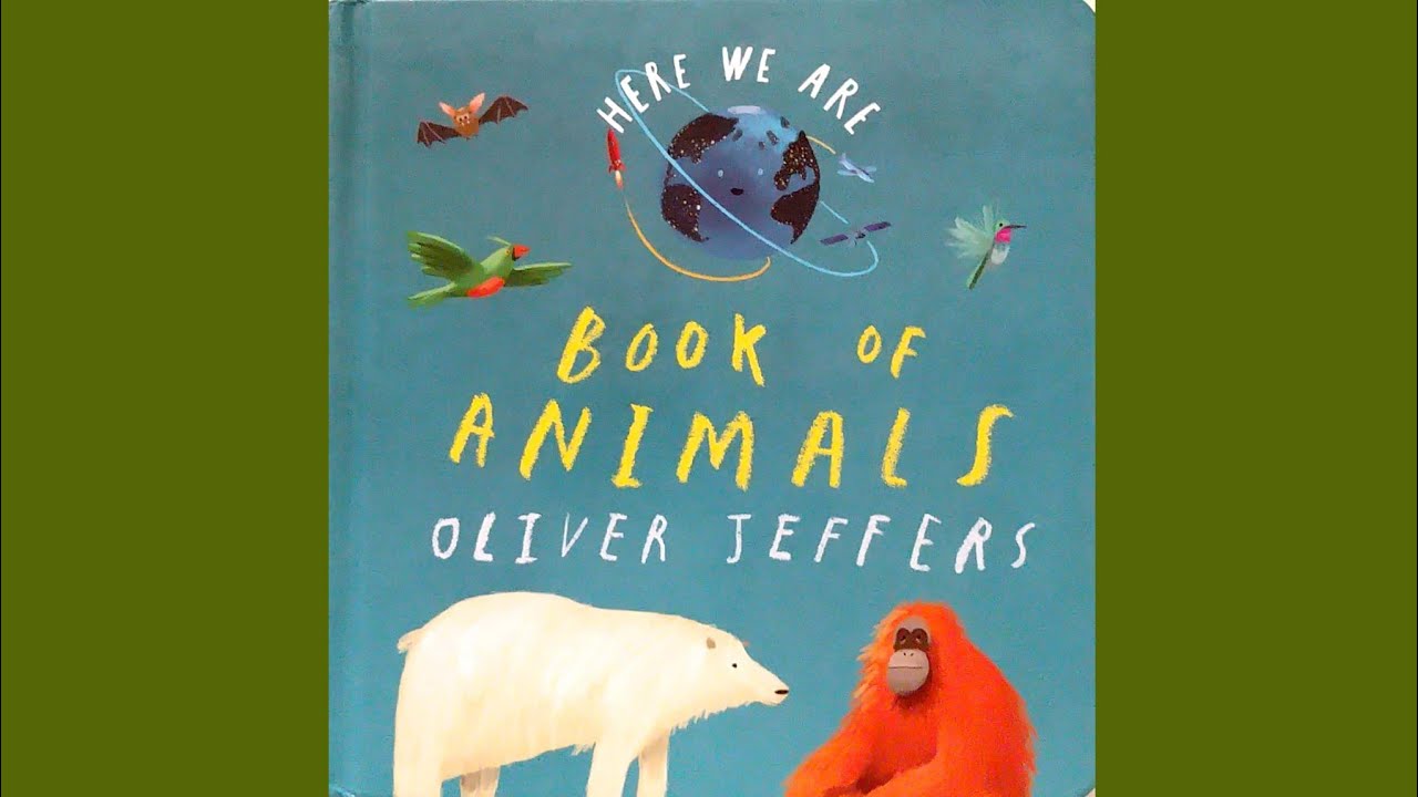 🐻‍ ️🦧Book of Animals🦧🐻‍ ️By Oliver Jeffery🐻‍ ️🦧Here we are🦧🐻‍ ️Baby ...