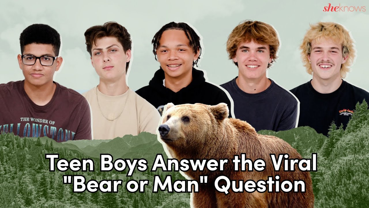 We Asked Teen Boys to Weigh in on the TikTok Viral ‘Man vs. Bear ...