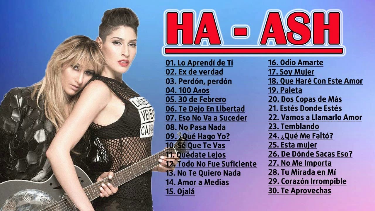 HA - ASH EXITOS Clasicos Sus Mejores Canciones - TOP MIX LOS MEJORES ...